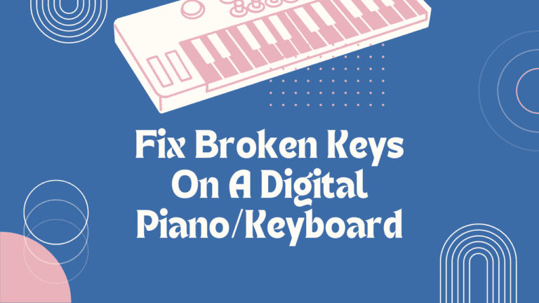 How To Fix Broken Keys On A Digital Piano/Keyboard