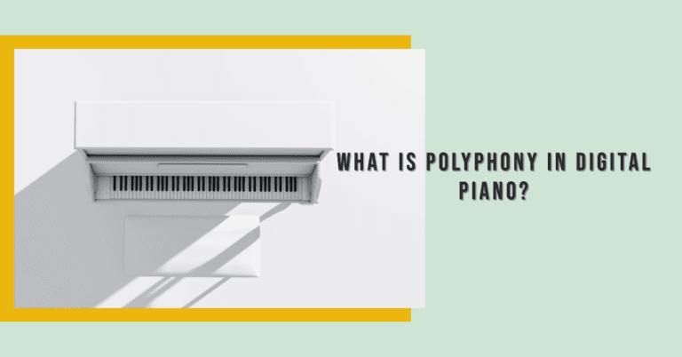 What is Polyphony in Digital Piano?